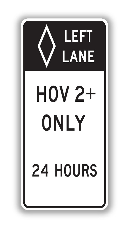 R86-4 (CA) LEFT LANE HOV 2+ ONLY - 24 HOURS Sign - Lane Control Signs ...
