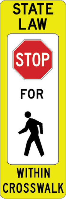 STATE LAW Stop (Symbol) FOR Pedestrian (Symbol) WITHIN CROSSWALK Sign ...