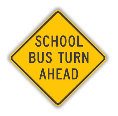 S3-2 SCHOOL BUS TURN AHEAD Sign - School Signs | TAPCO