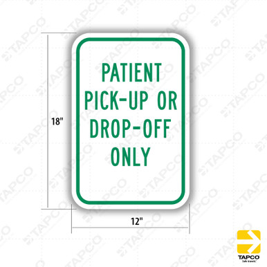 PATIENT PICK-UP OR DROP-OFF ONLY Sign (P-8) - Parking and Standing ...