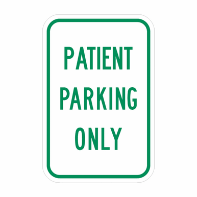 PATIENT PARKING ONLY Sign (P-9) - Parking and Standing Signs | TAPCO