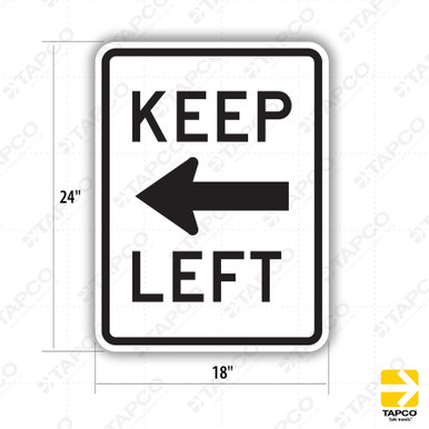 KEEP (left arrow) LEFT R4-8a - Lane Control Signs | TAPCO