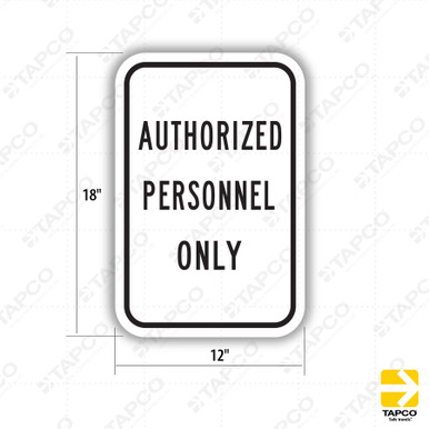 AUTHORIZED PERSONNEL ONLY Sign - Prohibitive Signs | TAPCO