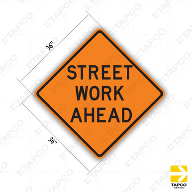 STREET WORK AHEAD Sign W20-1 - Orange Construction Signs | TAPCO