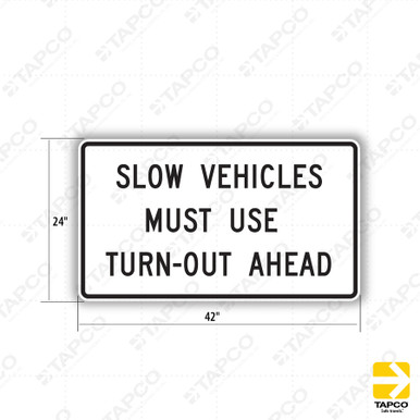 R4-13 SLOW VEHICLES MUST USE TURN-OUT AHEAD Sign - Lane Control Signs ...