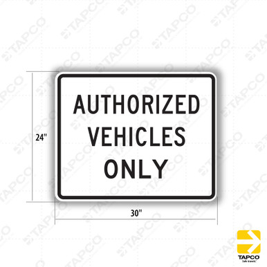 R5-11 AUTHORIZED VEHICLES ONLY Sign - Prohibitive Signs | TAPCO
