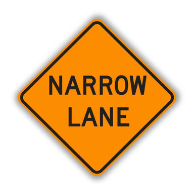 C12 (CA) NARROW LANE Sign - Temporary Traffic Control Signs (C) | TAPCO