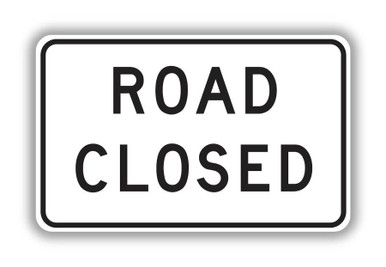 C2 (CA) ROAD/BRIDGE/RAMP/STREET Closed Sign - Temporary Traffic Control ...