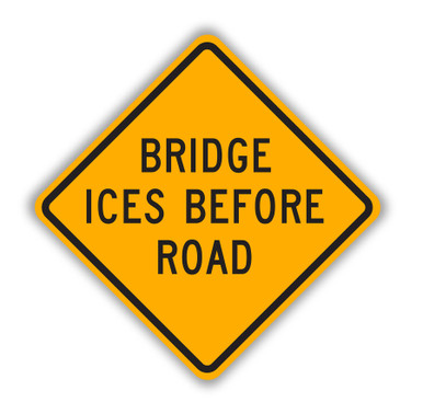 W8-13 BRIDGE ICES BEFORE ROAD Sign - Road Conditions Signs | TAPCO