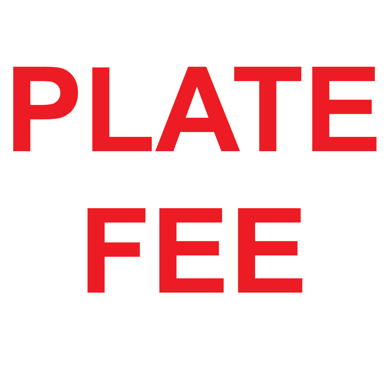 One-time plate fee 30 - Positive Impressions