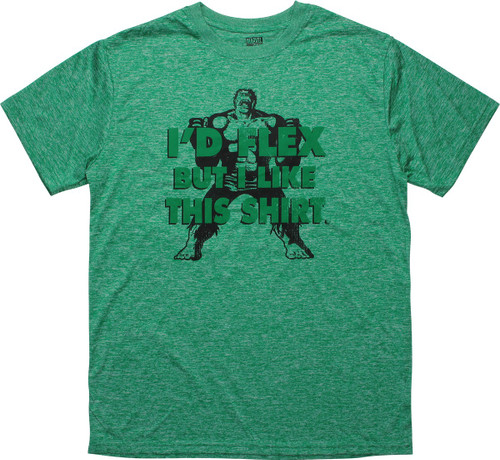 Incredible Hulk I'd Flex But I Like This T-Shirt