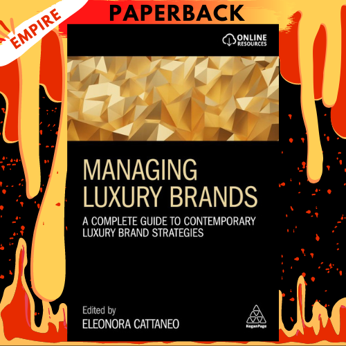 Managing Luxury Brands: A Complete Guide to Contemporary Luxury Brand ...