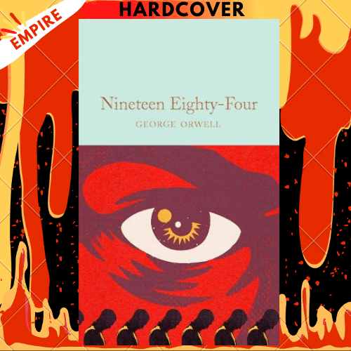 Nineteen Eighty-Four: 1984 - Macmillan Collector's Library by George Orwell