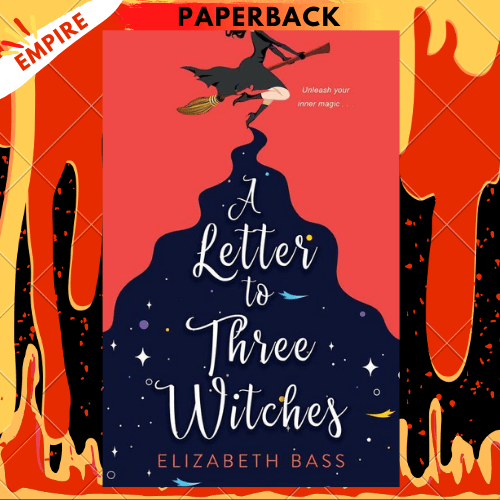 A Letter to Three Witches: A Spellbinding Magical RomCom by Elizabeth Bass