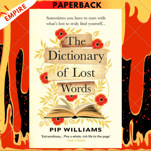 The Dictionary of Lost Words by Pip Williams