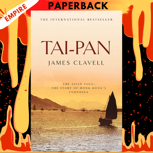 Tai-Pan (Asian Saga Series #2) by James Clavell