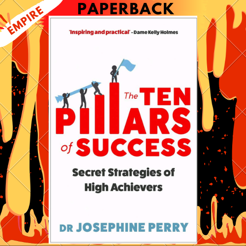 The Ten Pillars of Success: Secret Strategies of High Achievers by ...