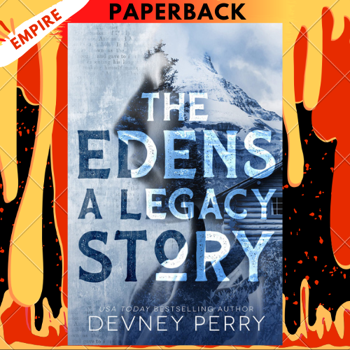 The Edens - A Legacy Short Story (The Edens, #4.5) by Devney Perry