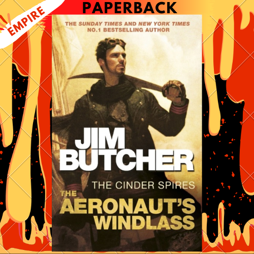 The Aeronaut's Windlass (The Cinder Spires, #1) by Jim Butcher