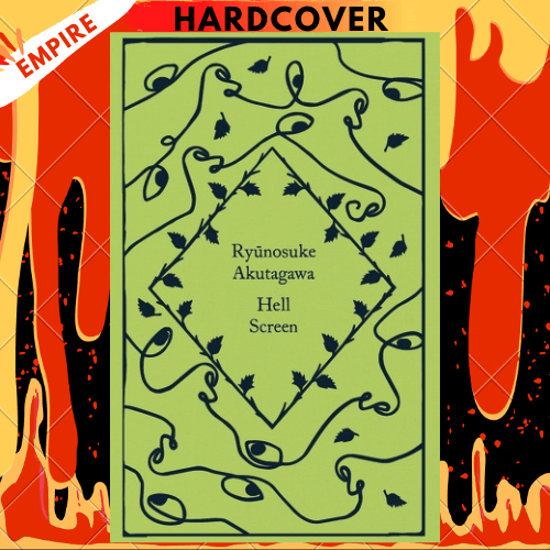 Hell Screen - Little Clothbound Classics by Ryunosuke Akutagawa, Jay Rubin