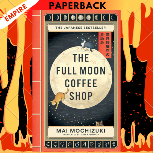 The Full Moon Coffee Shop: A Novel by Mai Mochizuki, Jesse Kirkwood ...