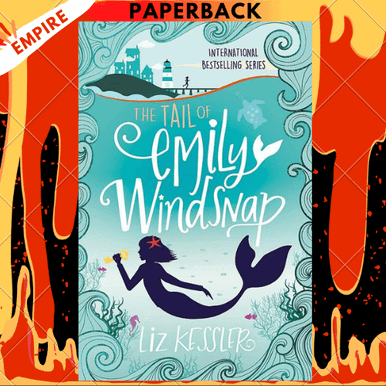 The Tail of Emily Windsnap (Tail of Emily Windsnap #1) by Liz Kessler ...