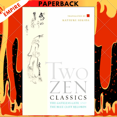 Two Zen Classics: The Gateless Gate and The Blue Cliff Records by ...