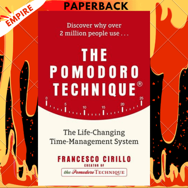 The Pomodoro Technique: The Acclaimed Time-Management System That Has ...