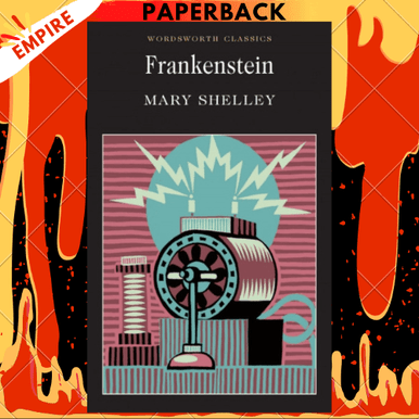 Frankenstein - Wordsworth Classics by Mary Shelley