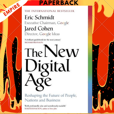 The New Digital Age: Transforming Nations, Businesses, and Our Lives by ...