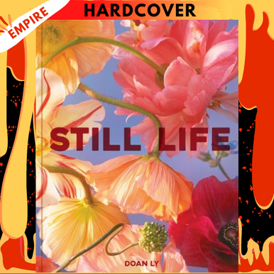 Still Life by Doan Ly, Rose Courteau (Introduction)