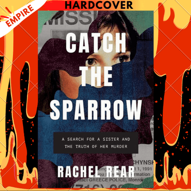 Catch the Sparrow: A Search for a Sister and the Truth of Her Murder by ...