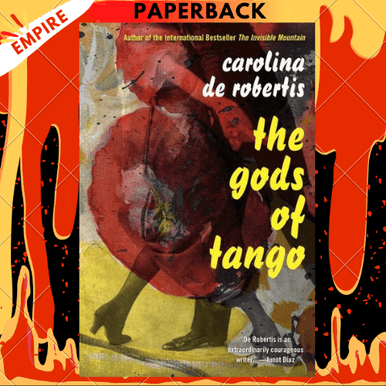 The Gods of Tango by Carolina De Robertis