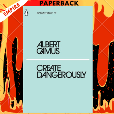 Create Dangerously - Penguin Modern by Albert Camus