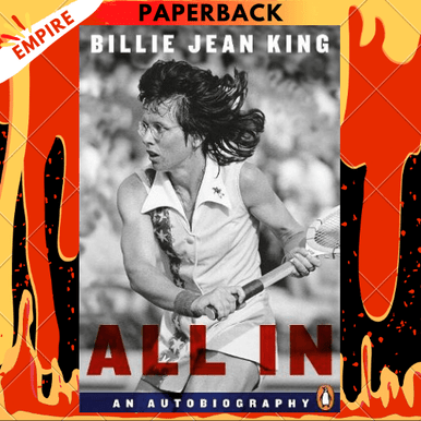 All In: The Autobiography of Billie Jean King by Billie Jean King