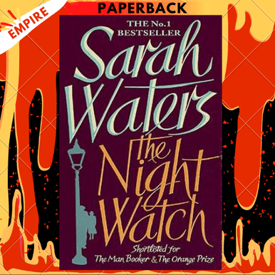 The Night Watch: Shortlisted for the Booker Prize by Sarah Waters