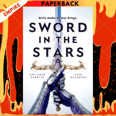 Sword in the Stars by Cori McCarthy, Amy Rose Capetta