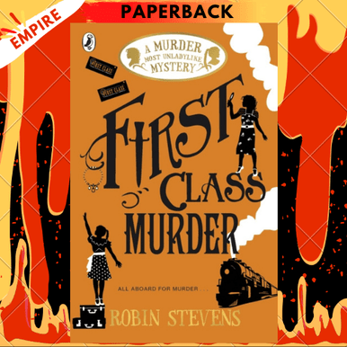 First Class Murder by Robin Stevens