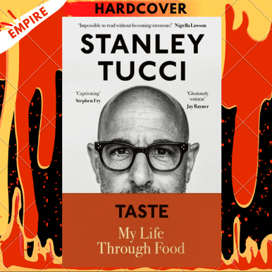 Taste : My Life Through Food by Stanley Tucci
