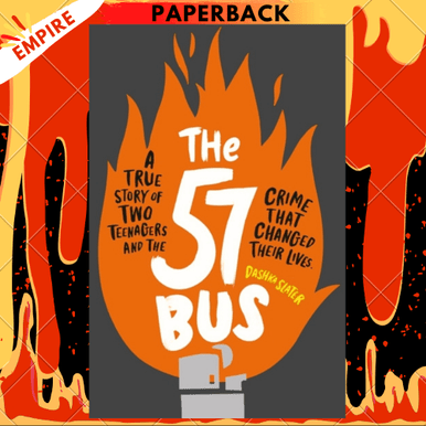 The 57 Bus : A True Story of Two Teenagers and the Crime That Changed ...