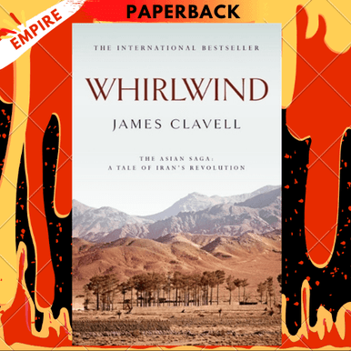 Whirlwind : The Sixth Novel of the Asian Saga by James Clavell