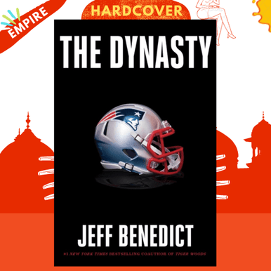 The Dynasty by Jeff Benedict