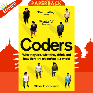 Coders : Who They Are, What They Think and How They Are Changing Our ...