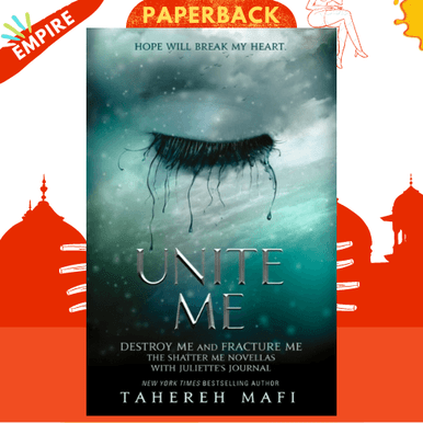Unite Me by Tahereh Mafi