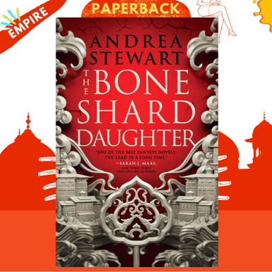 The Bone Shard Daughter : The Drowning Empire Book One by Andrea Stewart