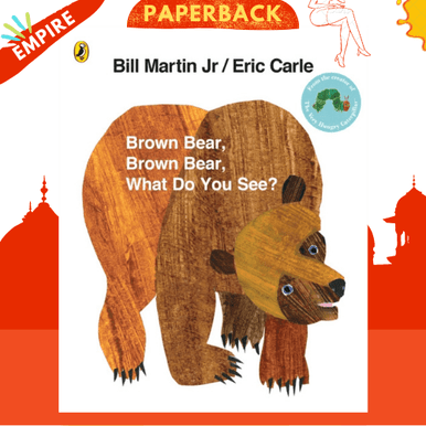 Brown Bear, Brown Bear, What Do You See? by Eric Carle