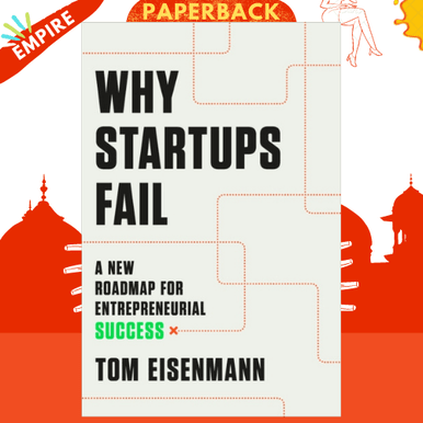 Why Startups Fail by Tom Eisenmann