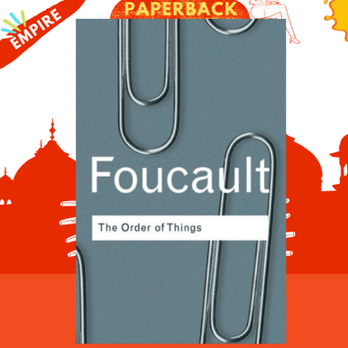 The Order of Things by Michel Foucault