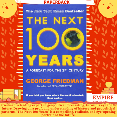 The Next 100 Years : A Forecast for the 21st Century by George Friedman