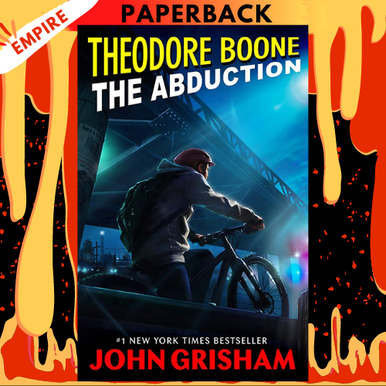 Theodore Boone: The Abduction (Theodore Boone Series #2) by John Grisham